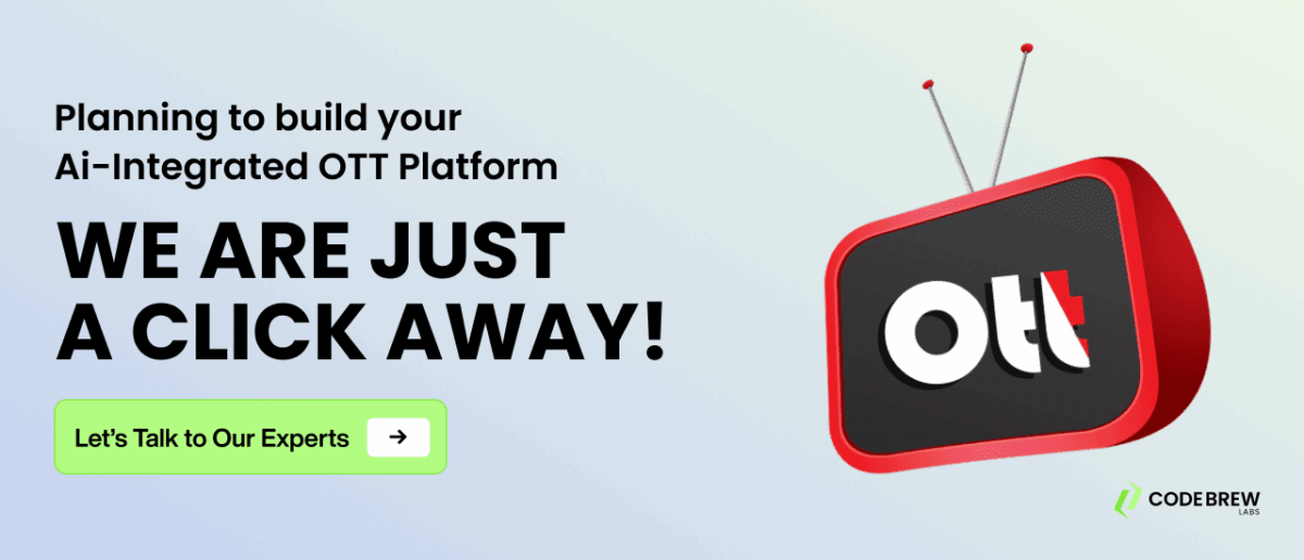 A Guide to OTT App Development: Trends, Steps, Features, & Cost